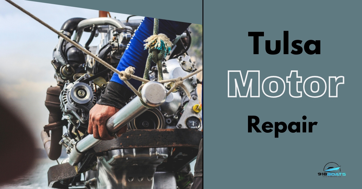 Professional Tulsa Outboard Motor Repair | 918 Boats